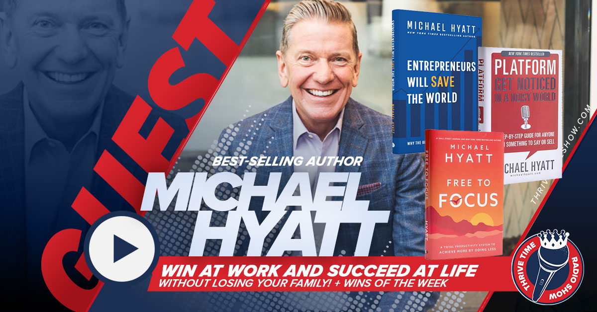 Best-selling Author Michael Hyatt | Win at Work and Succeed at Life ...