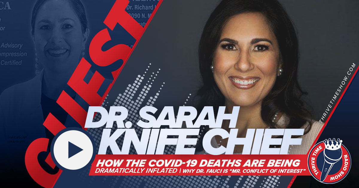 Dr. Sarah Knife Chief Shares How COVID-19 Numbers are Inflated