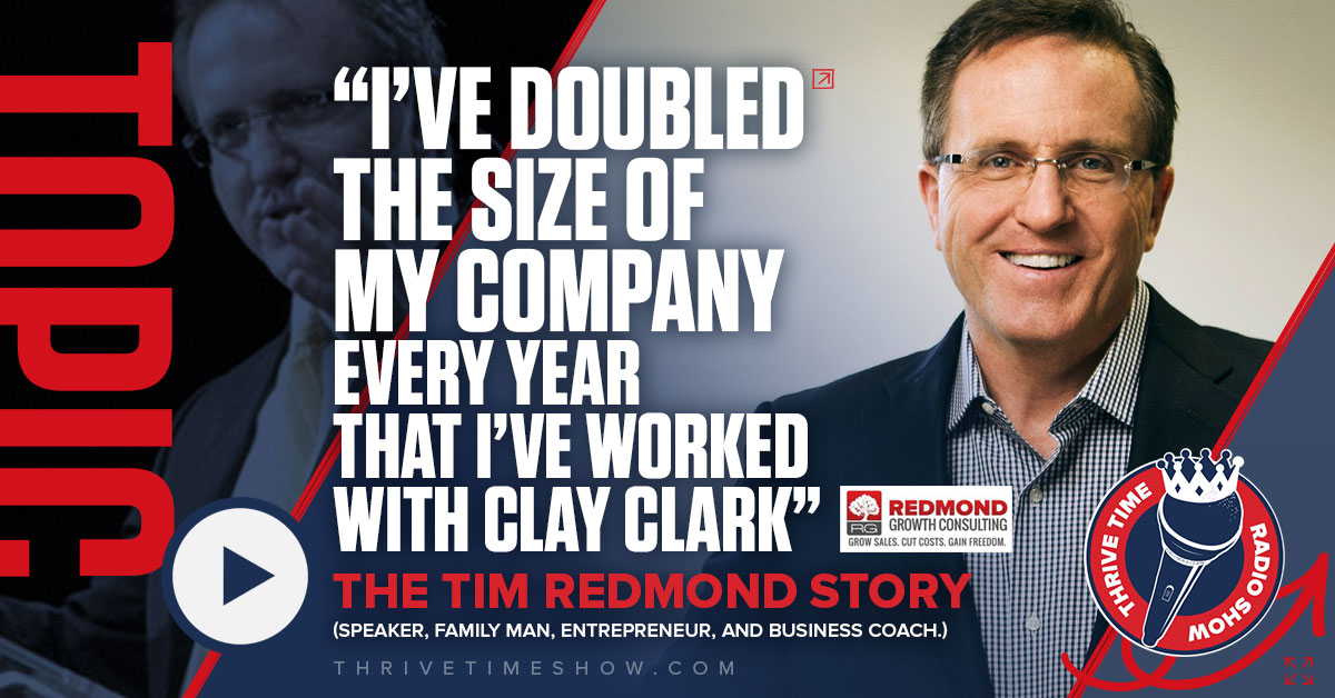 I’ve Doubled Redmond Growth Consulting Each Year with Clay Clark